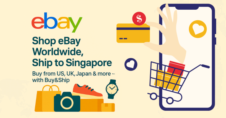 eBay Singapore Shopping Guide: How to Buy and Ship Worldwide (2025) | Buy&Ship SG | Shop ...
