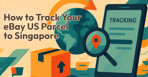 How to Track Your eBay US Parcel to Singapore – Complete Guide｜Buy&Ship ...