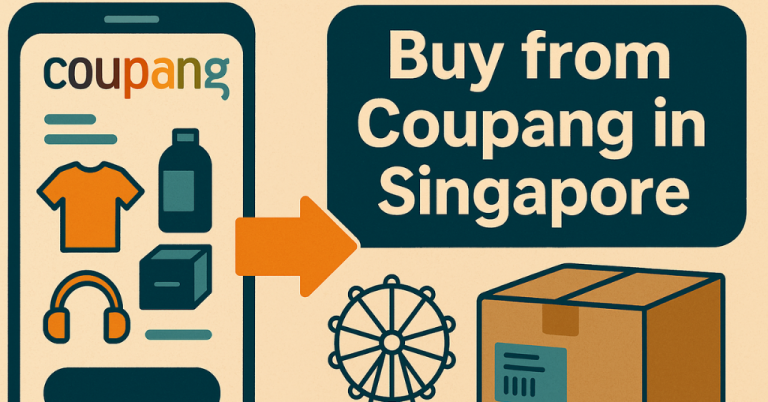 Can You Buy from Coupang in Singapore? Full 2025 Guide with Buy&Ship ...